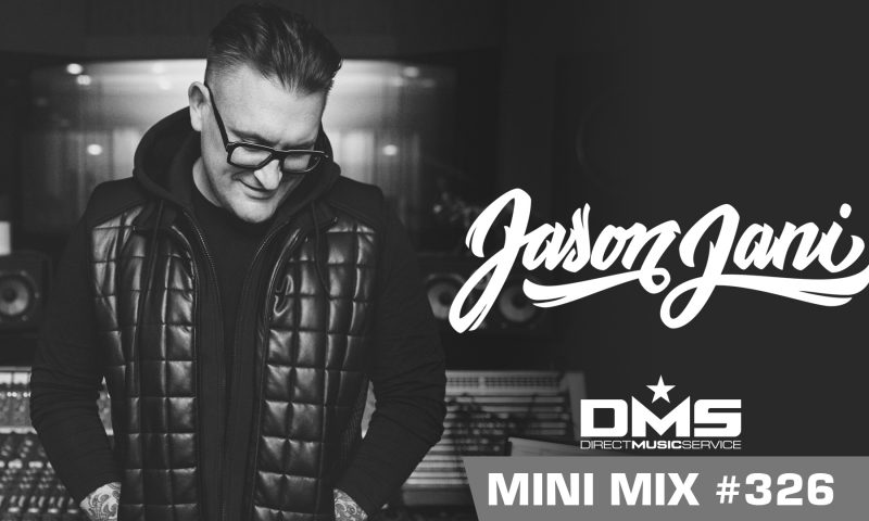 MIX: DMS MINI MIX WEEK #242 JASON JANI – Direct Music Service