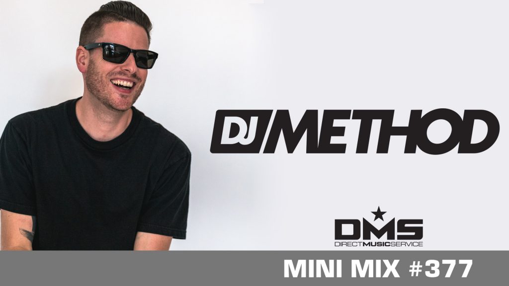 DMS MINI MIX WEEK #377 DJ METHOD – Direct Music Service