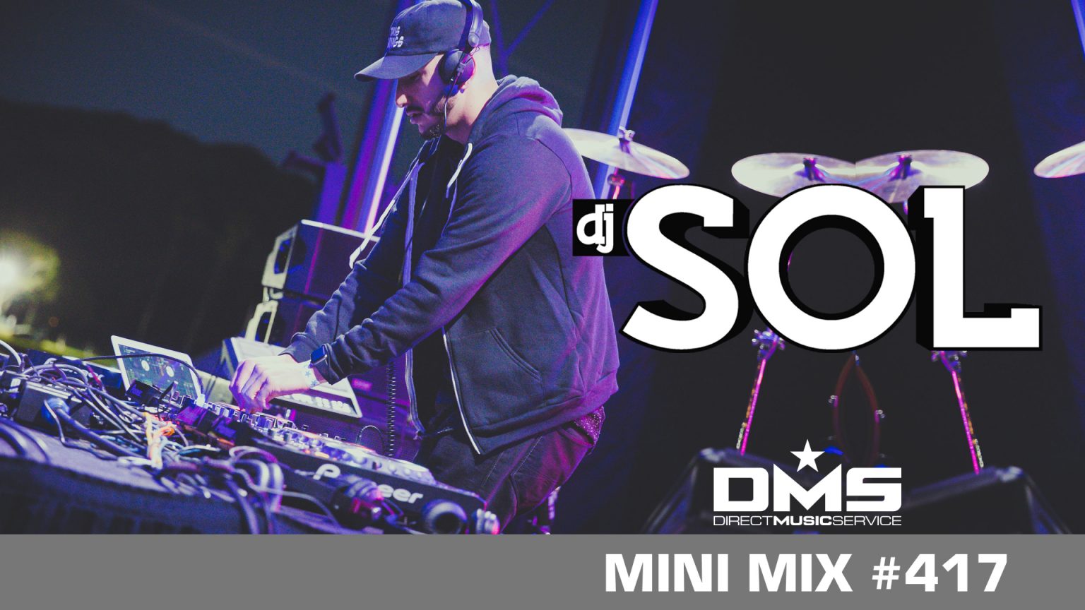 DMS MINI MIX WEEK #417 DJ DJ SOL – Direct Music Service